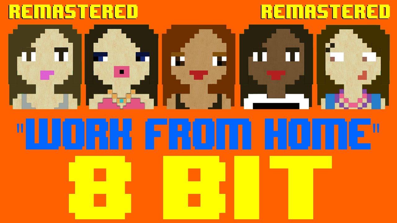 Work From Home (8 Bit Remix Cover Version) [Tribute to Fifth Harmony ...