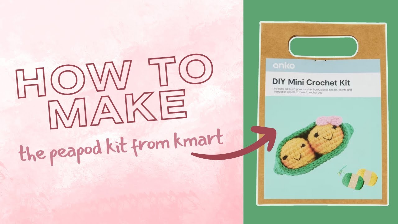 How to make the pea pod crochet kit from KMART (beginner tutorial ...