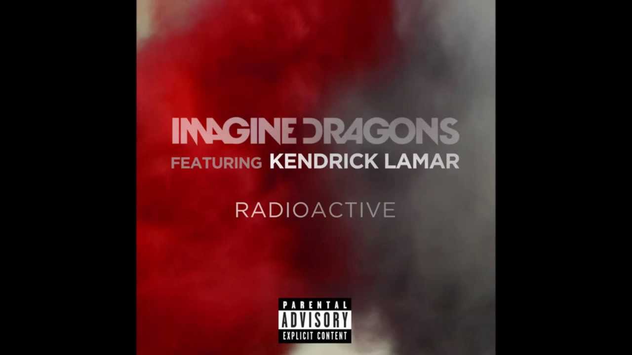 Imagine Dragons - Radioactive (Feat. Kendrick Lamar) [REMIX] [EXPLICIT ...