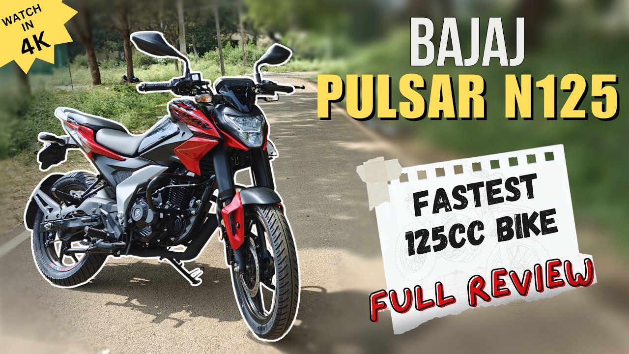 ನಮ್ಮ ದೇಶದ Fastest 125cc bike| Bajaj Pulsar N125 Review - YouTube