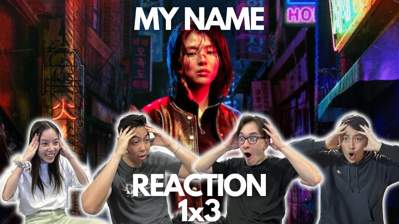 MY NAME Ep 3 GROUP REACTION!! - YouTube