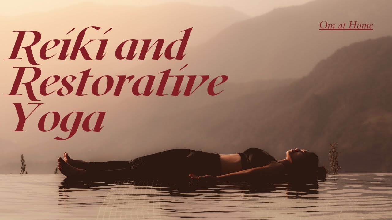Reiki and Restorative Yoga - YouTube