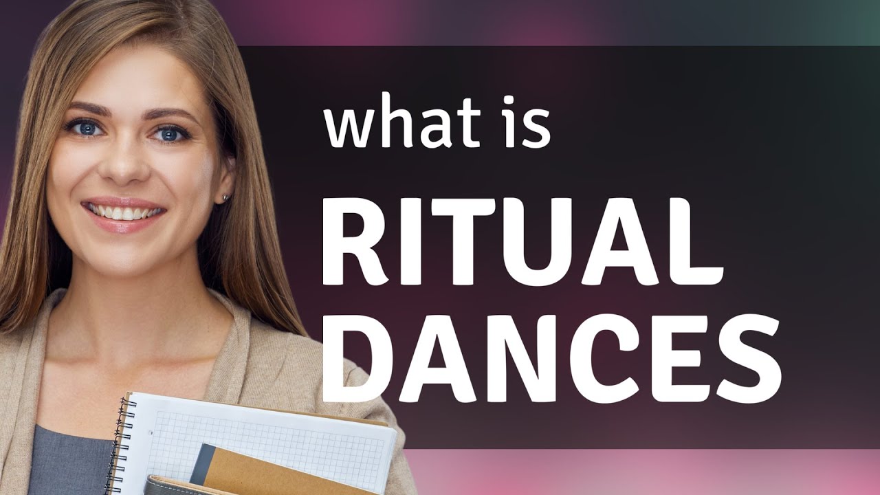 Exploring the World of Ritual Dances: A Journey Through Culture and ...