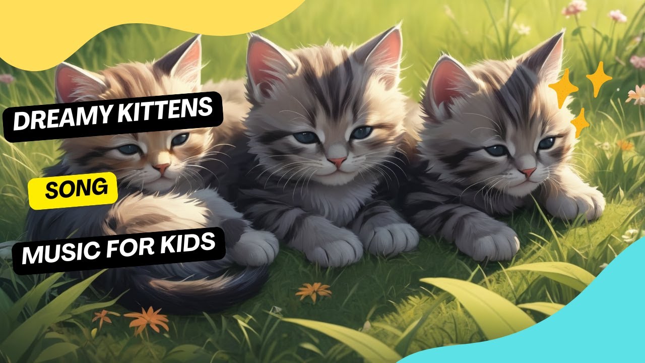 Dreamy Kittens / Song / Music for Kids - YouTube