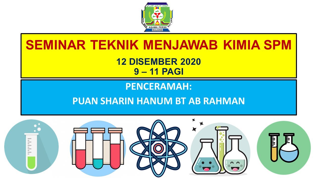 SEMINAR TEKNIK MENJAWAB KIMIA SPM 2020 | SMA Persekutuan Kajang - YouTube