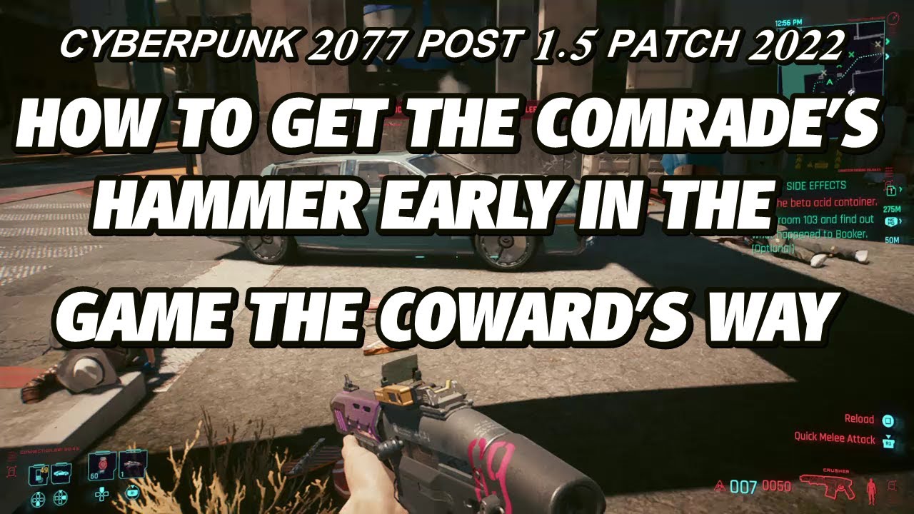 Cyberpunk 2077 Post 1.5 Patch 2022 , How To Get The Comrade's Hammer ...