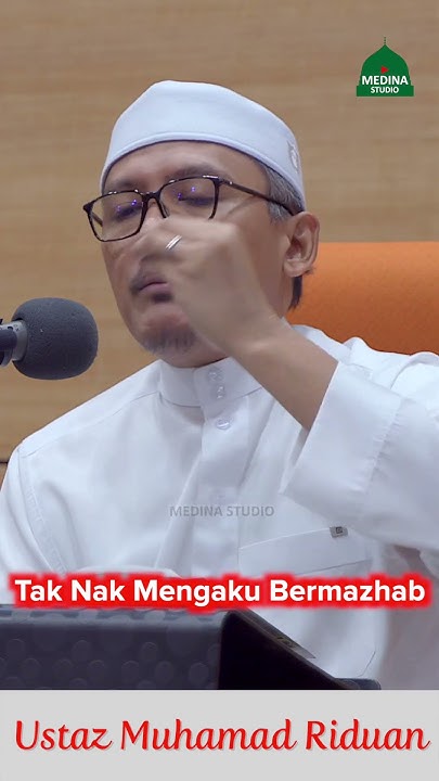 Ustaz Muhamad Riduan Zainal Abidin - Tak Nak Mengaku Bermazhab. - YouTube
