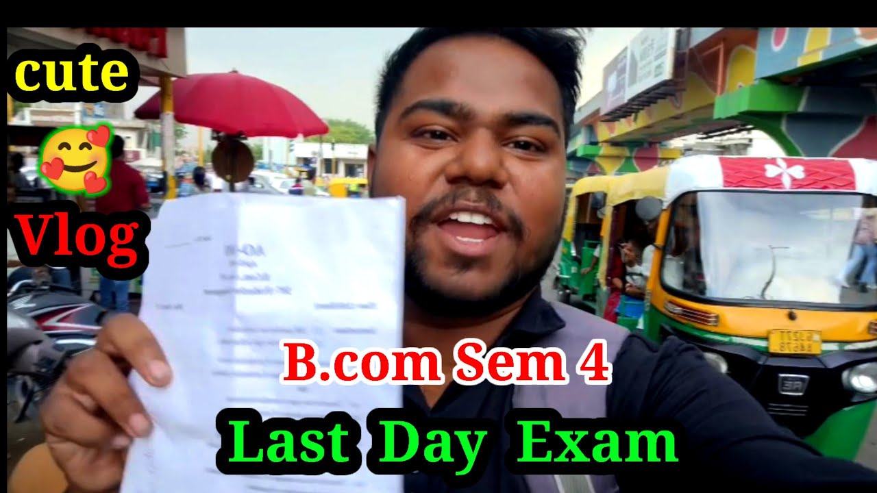 Last Day Exam College B.Com Sem 4 | Happy Day exam 🤞 | Cute Vlog 🥰 ...