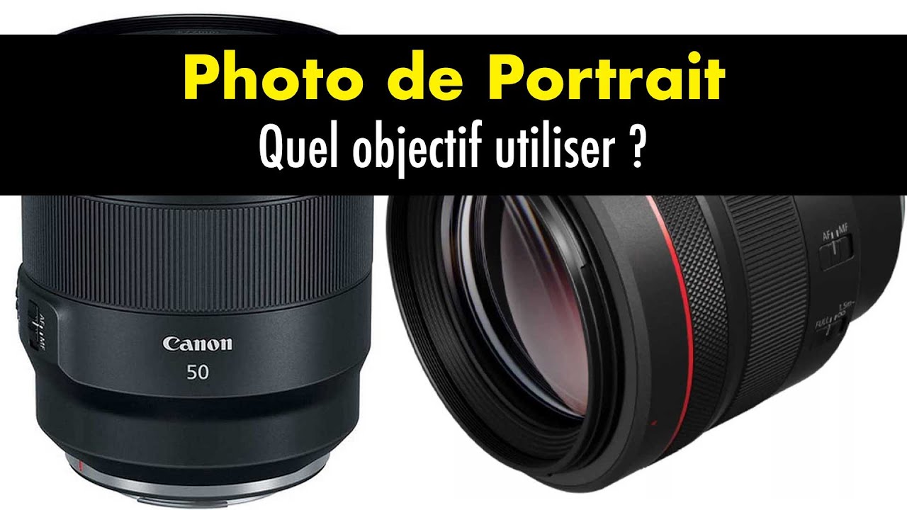 Focale et objectif pour le portrait - YouTube