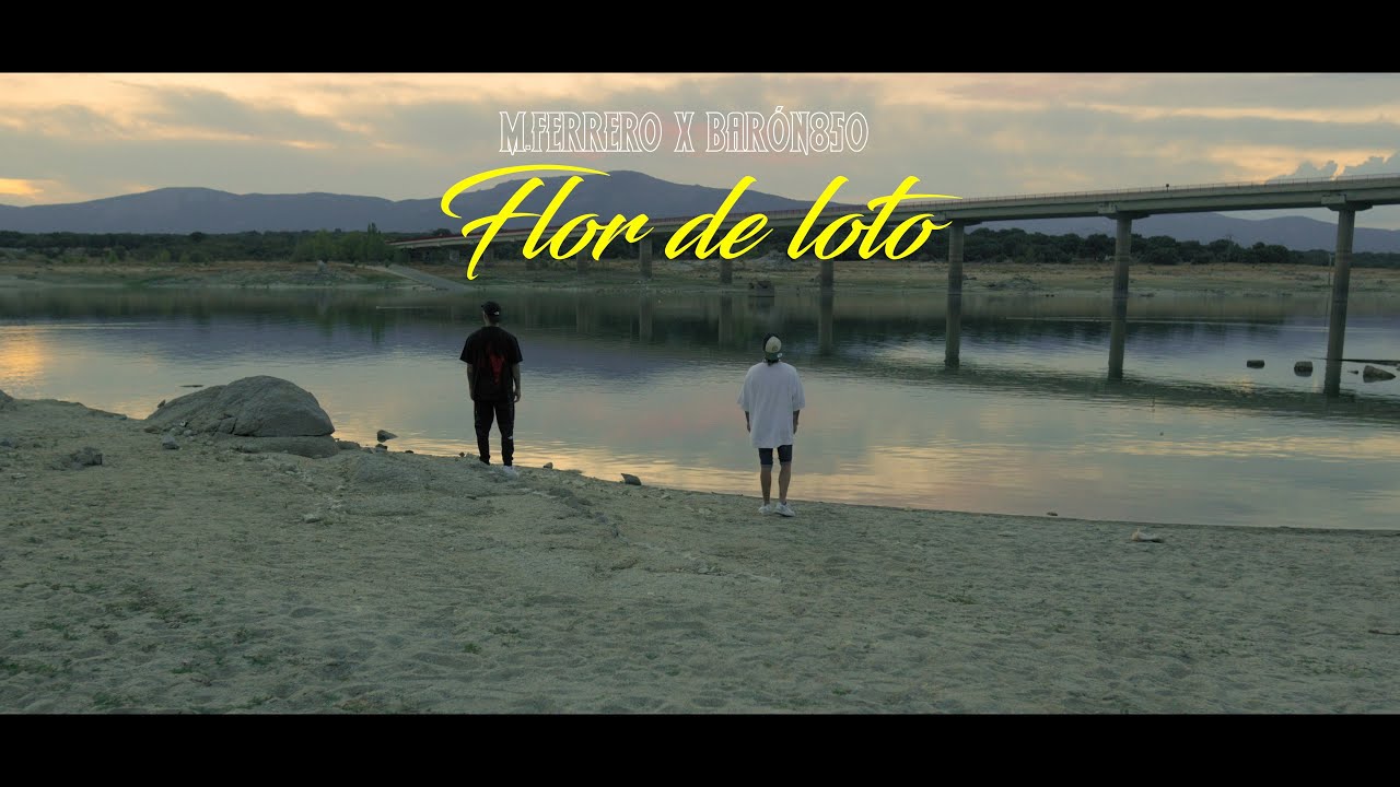 M.Ferrero x Baron850 - Flor de loto (Videoclip Oficial) - YouTube