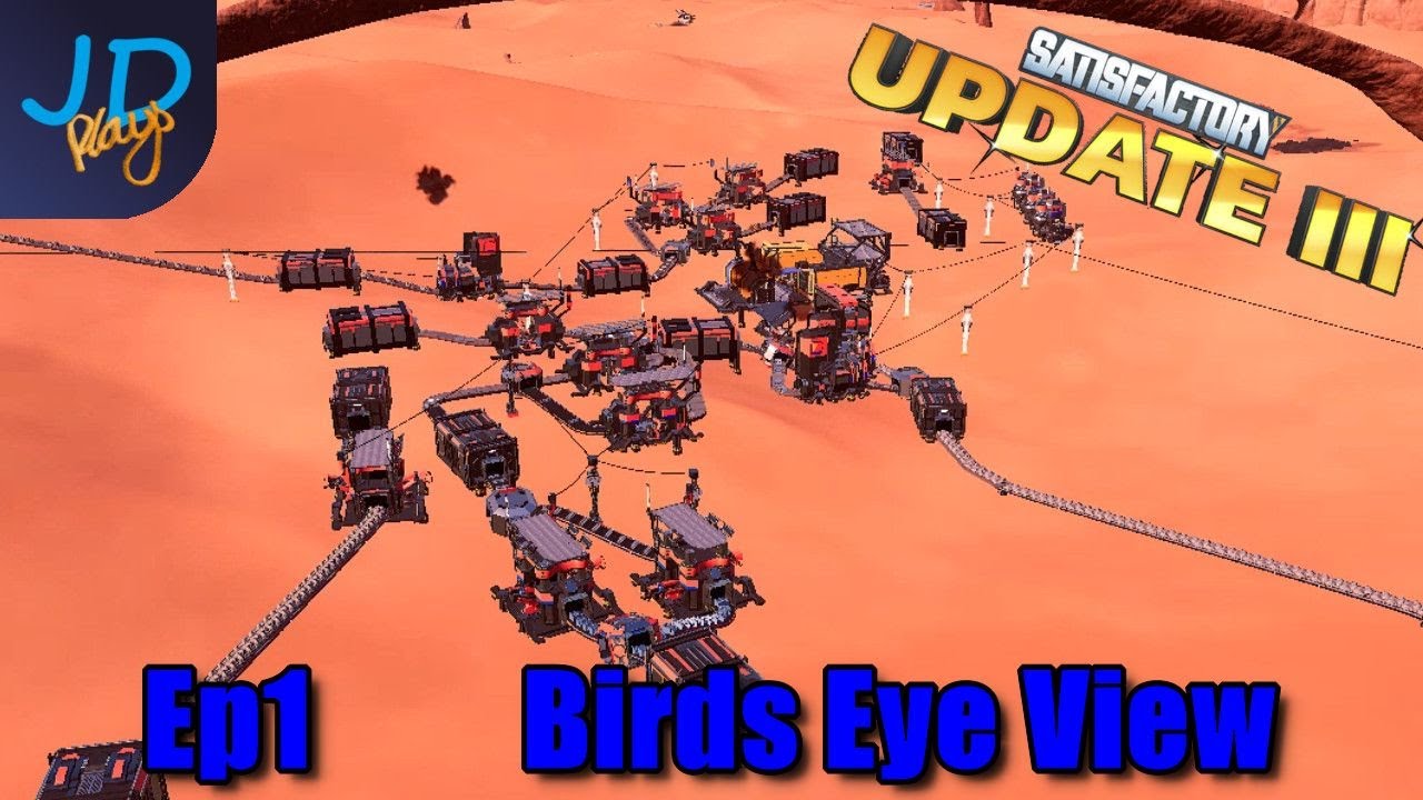 Ep1 Birds Eye View | Satisfactory Update 3 - YouTube