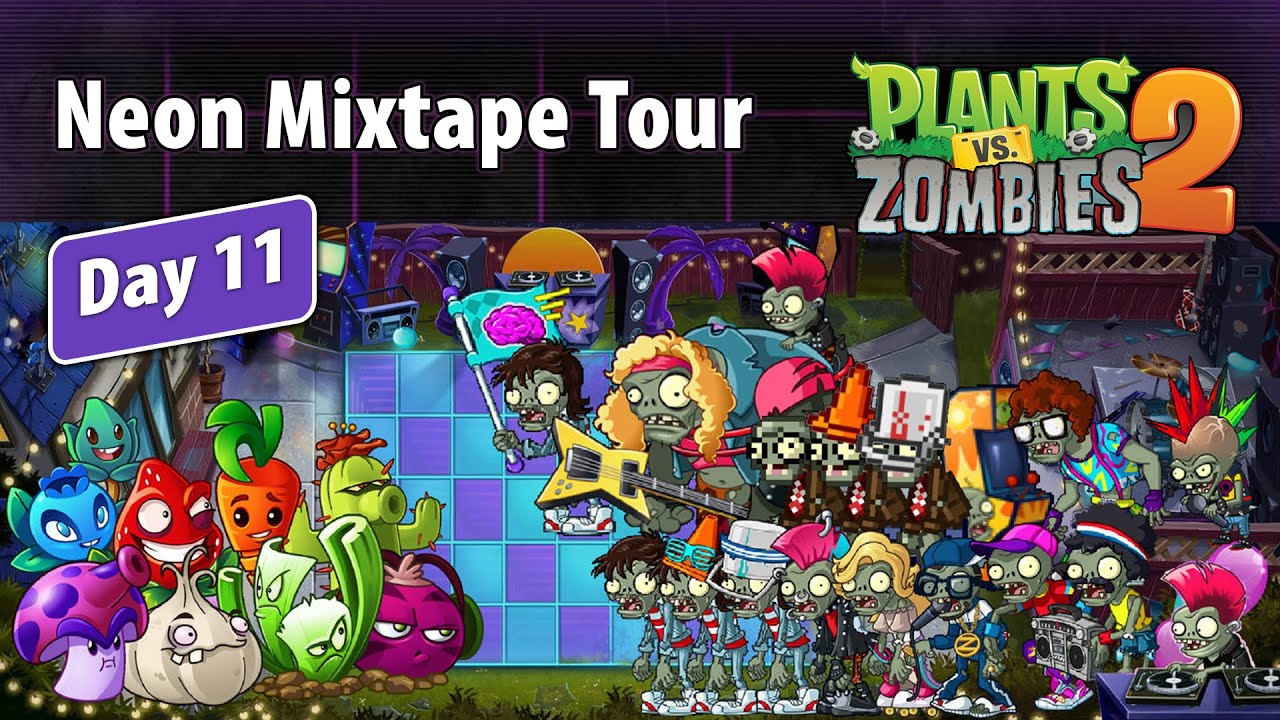 PvZ 2 Neon Mixtape Tour Day 11 - Januari 8, 2023 001 - YouTube