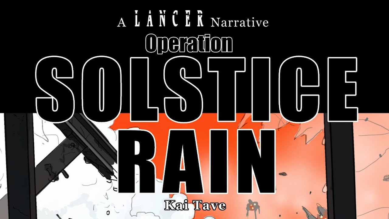Intro to Operation Solstice Rain, a Lancer FIRST PARTY Supplement - YouTube
