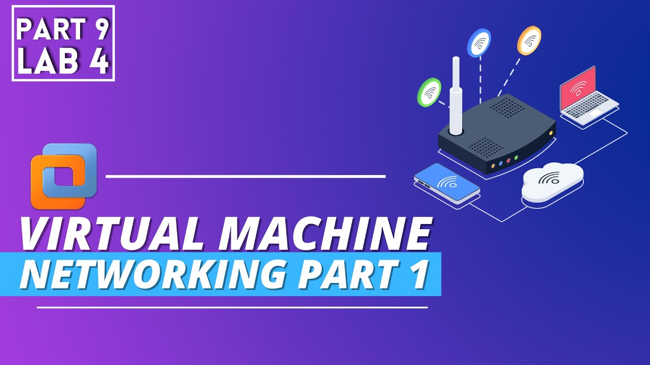 Virtualization Labs Part 9 - LAB 4 Virtual Machine Networking PART 1 ...