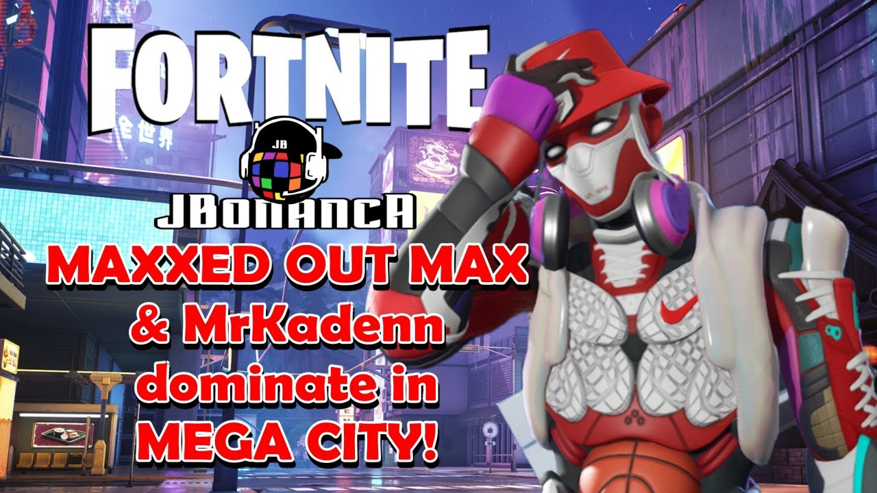 MAXXED OUT MAX & MrKadenn dominate in MEGA CITY! #Fortnite - YouTube