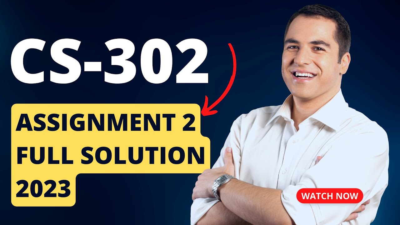 Cs302 Assignment 2 Solution 2023cs302 Assignment 2 Solutioncs302 Assignment 2 Solution Fall 8325