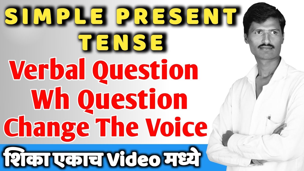 Simple Present Tense Verbal Question Wh Question Change The Voice simple-present-tense-verbal-question-wh-question-change-the-voice