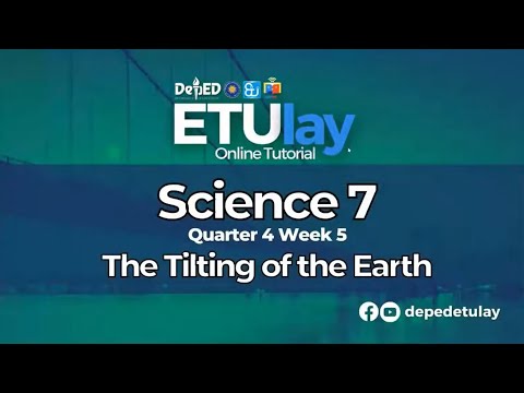 The Tilting of the Earth || Science 7 Quarter 4 Week 5 - YouTube