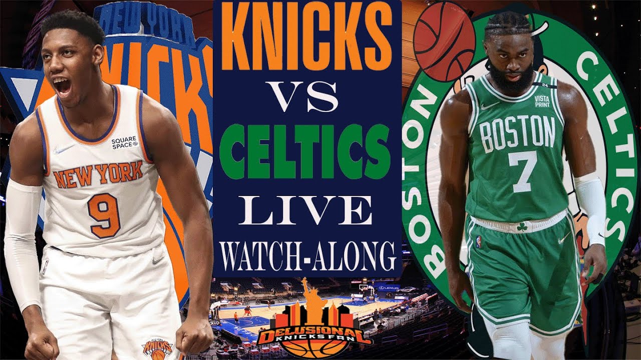🔴LIVE - New York Knicks VS Boston Celtics Watch along | During and post ...