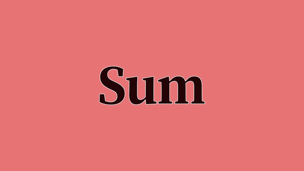 Sum Pronunciation and Meaning - YouTube