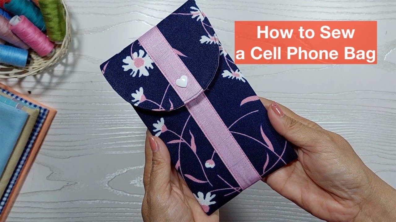 DIY Easy Cell Phone Pouch | How to Sew Cell Phone Bag | Mobile Pouch ...