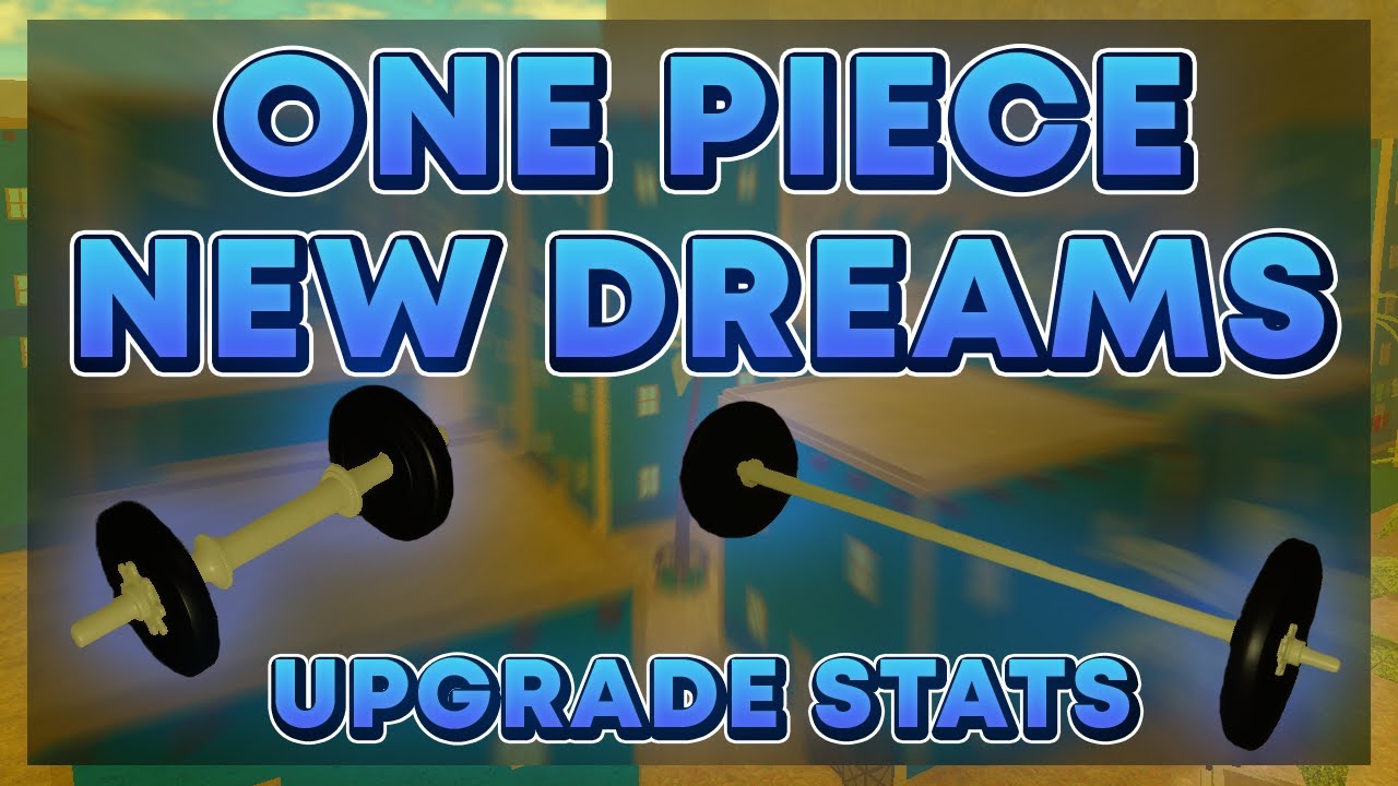 Guide On How To Upgrade Your Stats | Use Skill Points In One Piece New ...