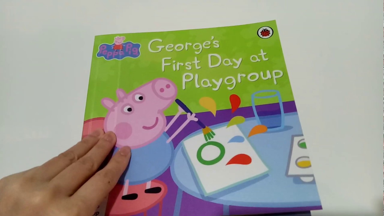 Reading Peppa Pig Book - George's First Day at Playgroup - Children ...