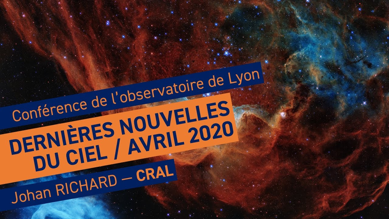 Actualités astronomiques d'avril 2020 | Conférence de l'observatoire de ...
