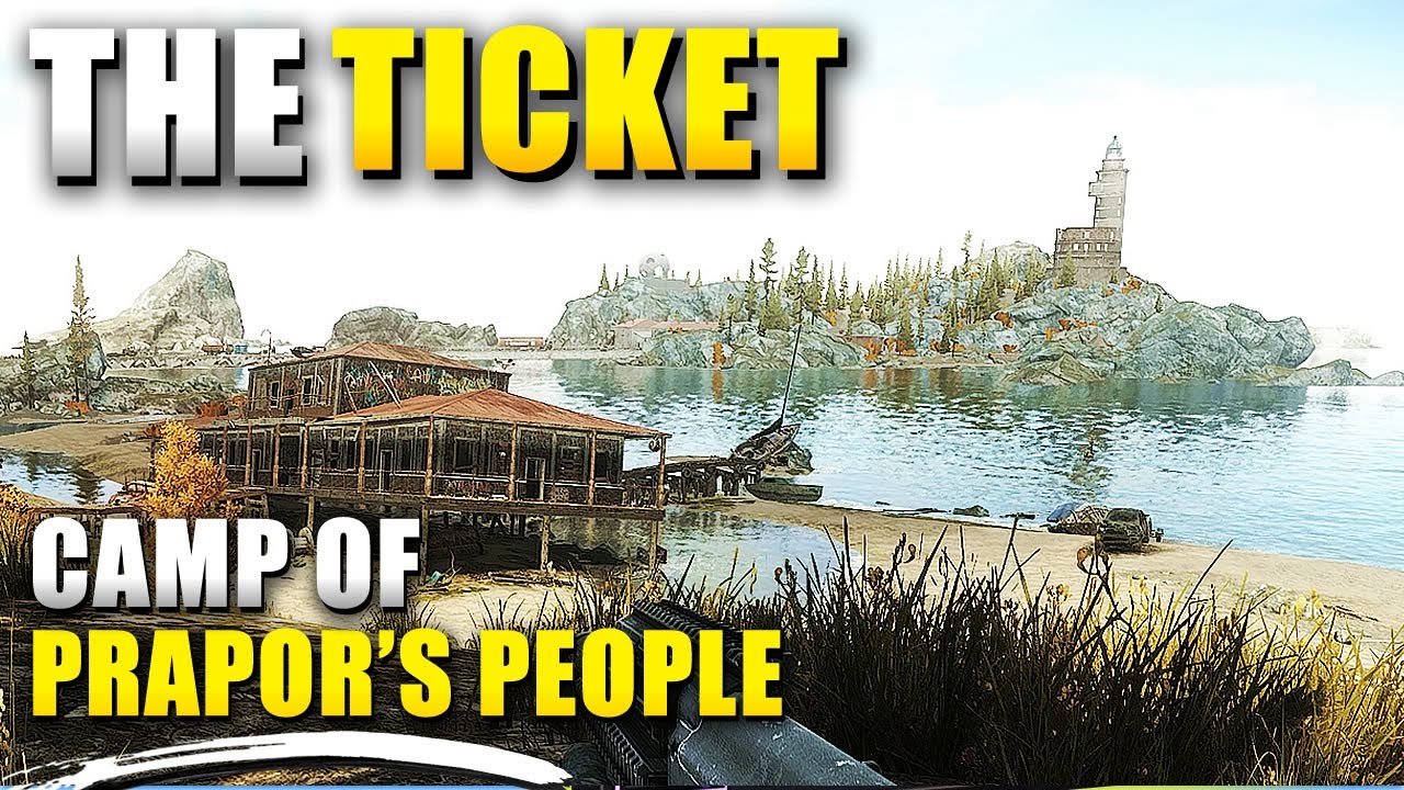 Locate the Camp of Prapor's People on Lighthouse (The Ticket Quest Guide) Escape From Tarkov ...