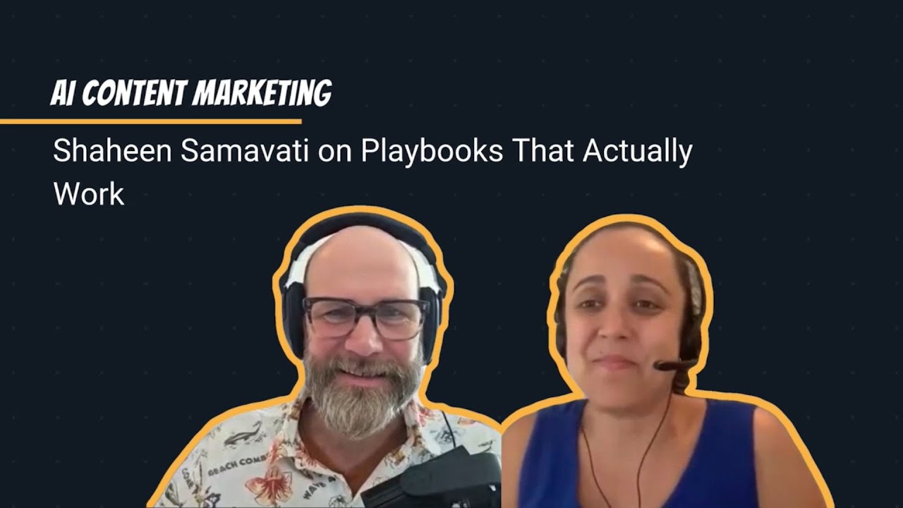 AI Content Marketing: Shaheen Samavati on Playbooks That Actually Work ...