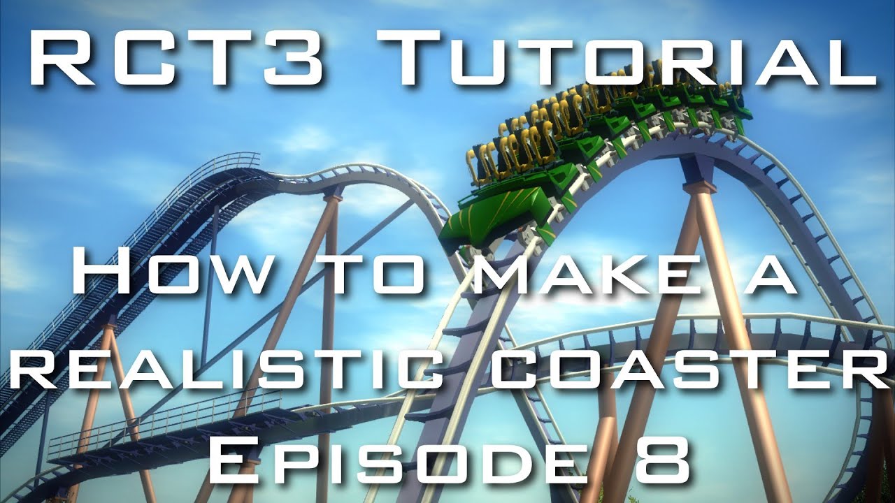 RCT3 Tutorial - How To Make A Realistic Coaster - Episode 8 - Footers ...