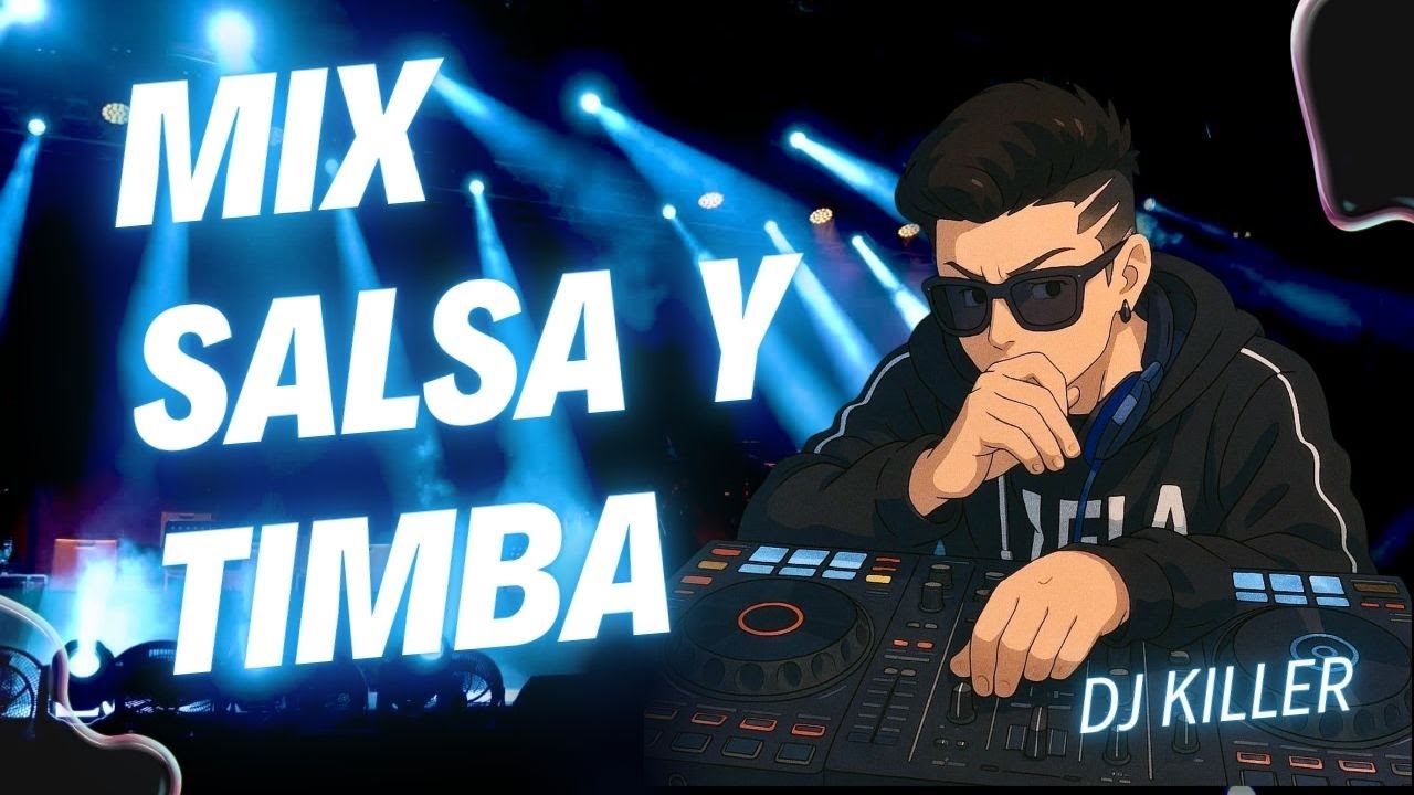 DJ KILLER - MIX SALSA Y TIMBA 2025 (SOLO PARA BAILAR)💃 - YouTube