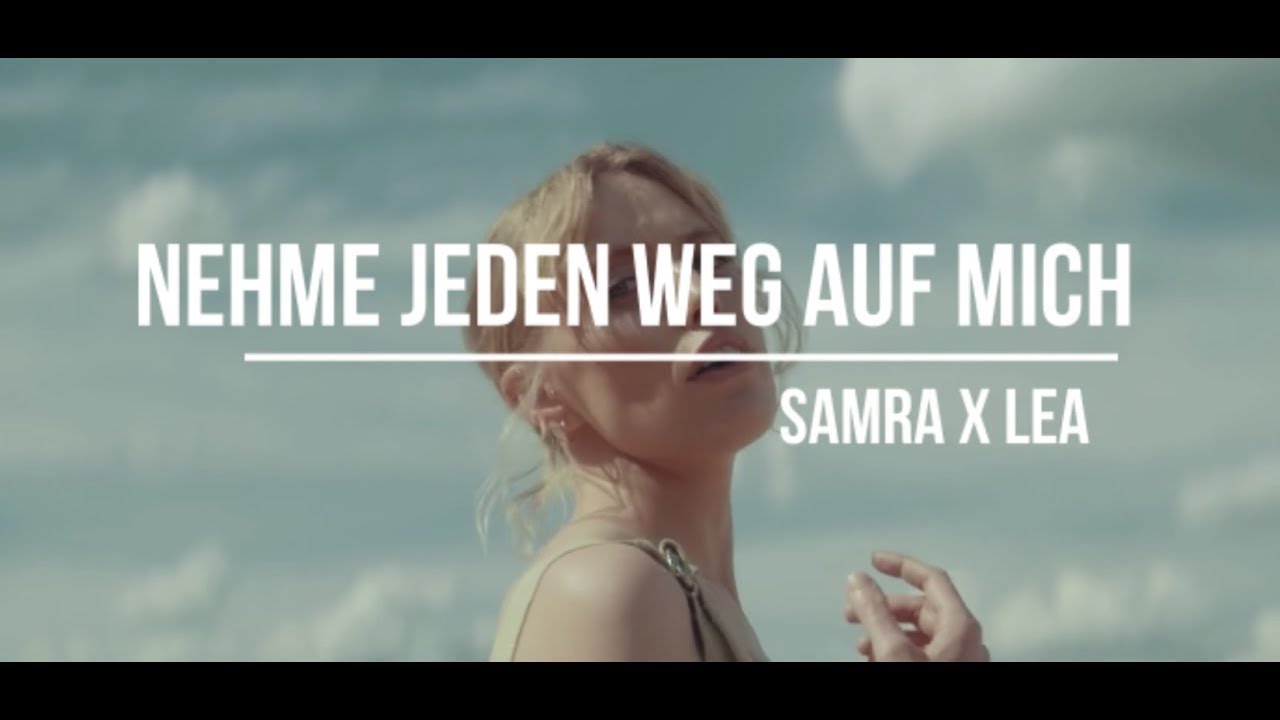 SAMRA x LEA - NEHME JEDEN WEG AUF MICH (prod. NicoBeatz x JakoBow ...