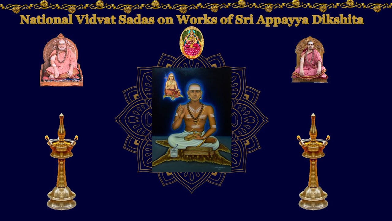 Day1-Session 1-National Vidvat Sadas on Works of Sri Appayya Dikshita ...