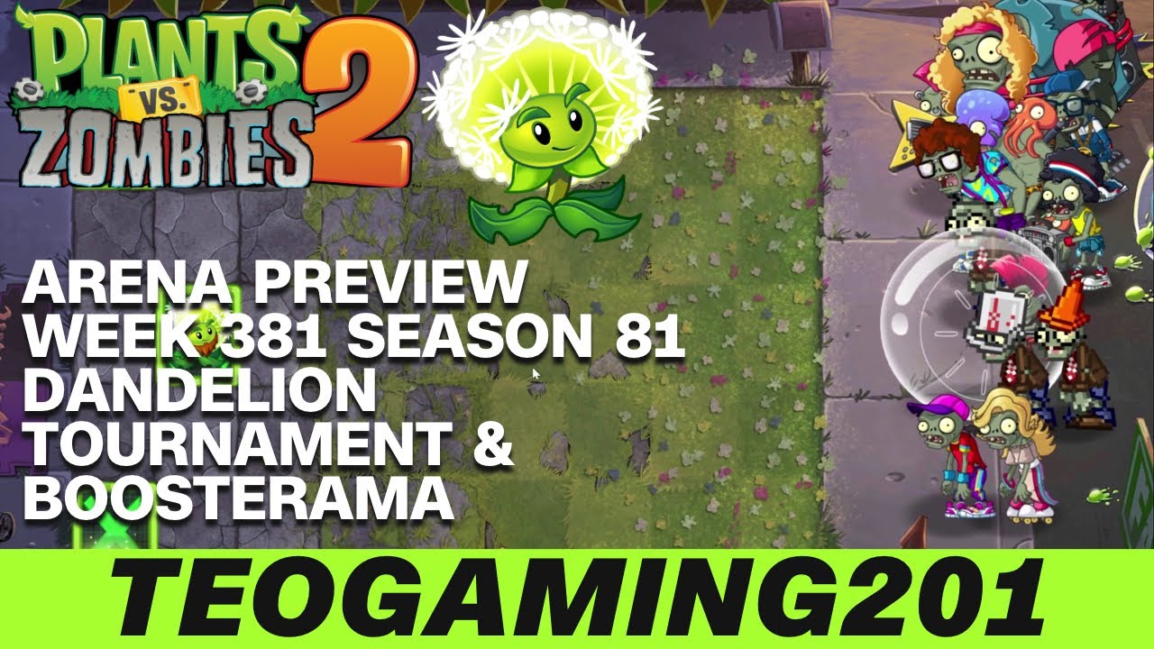 PvZ 2 | Arena Preview | Week 381 Dandelion Tournament & Boosterama ...