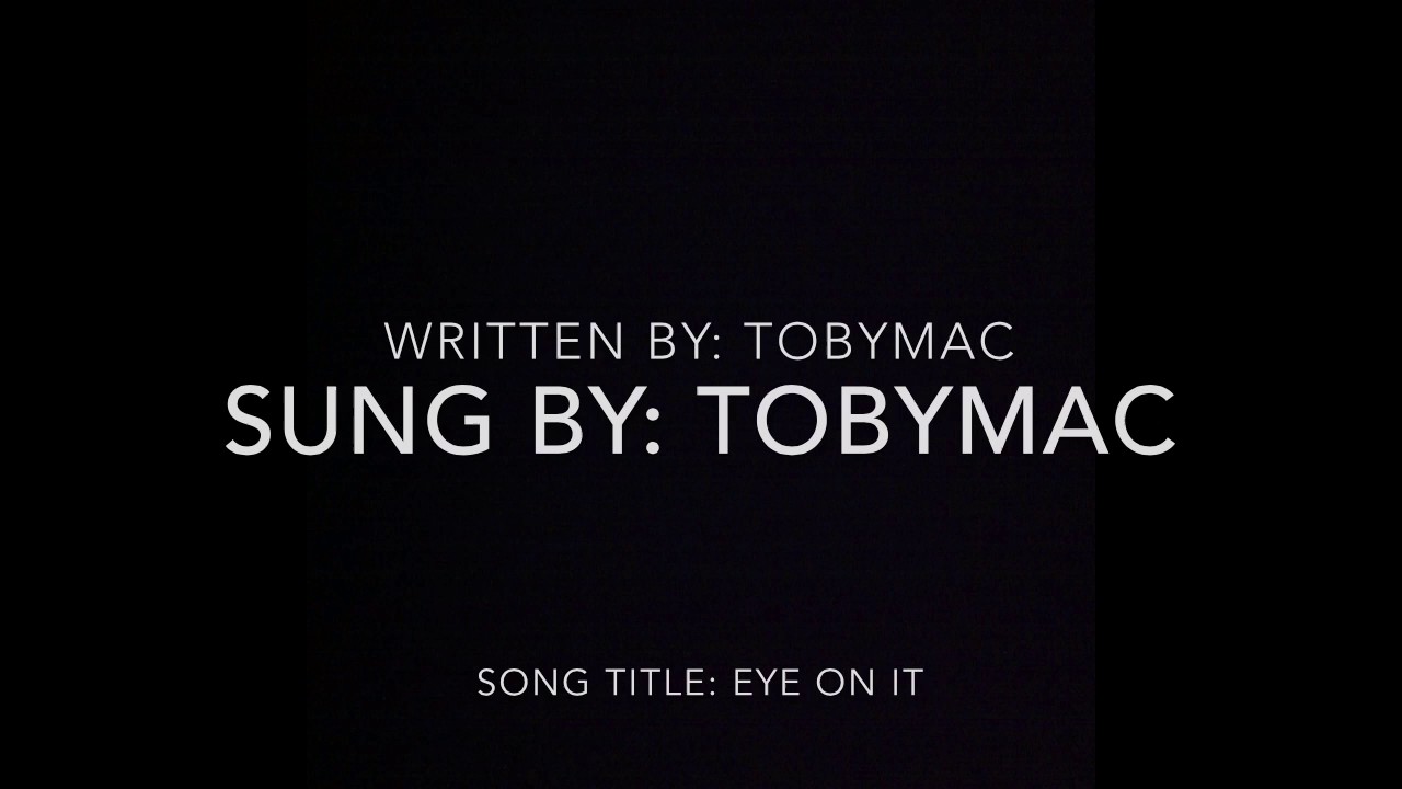Eye On It, By TobyMac (Audio Only) - YouTube