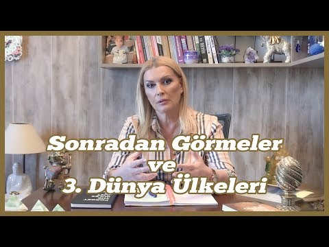 Sonradan Görmeler ve 3. Dünya Ülkeleri | Bihin Edige