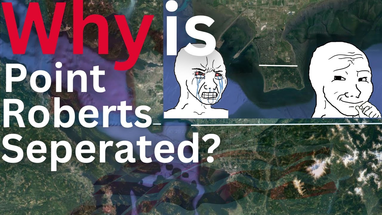 Why is Point Roberts seperated? - YouTube