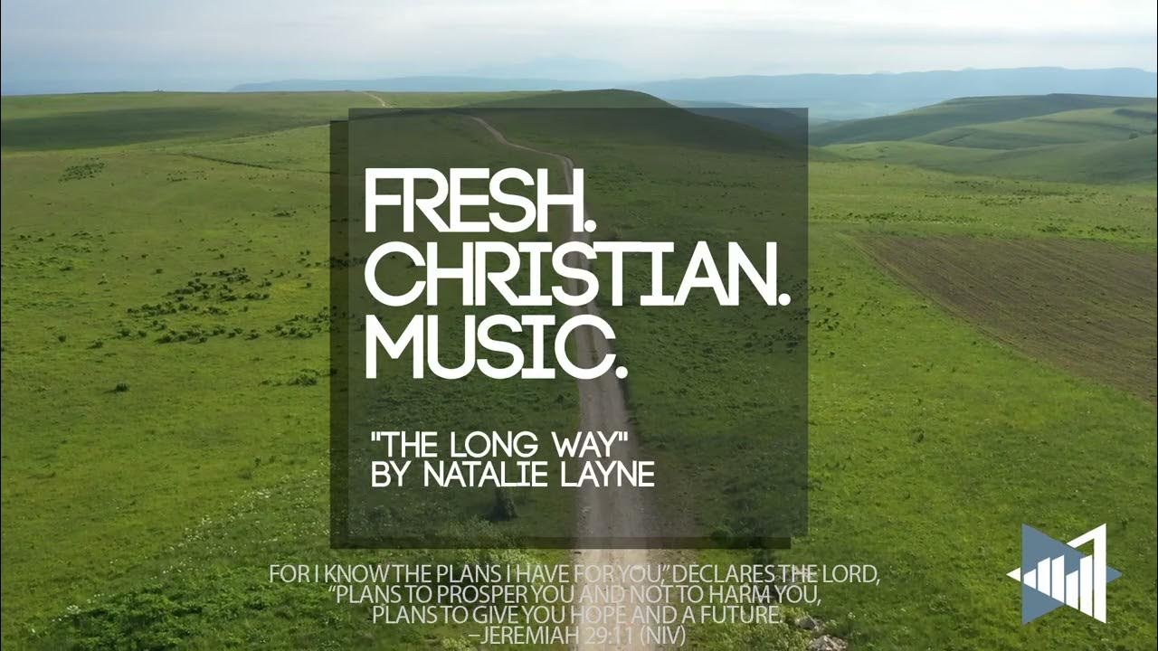 Natalie Layne "The Long Way" (New Christian Music 2025) - YouTube