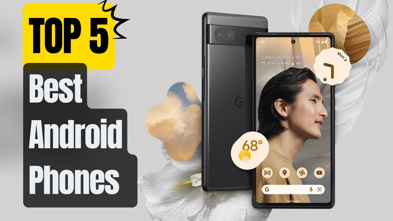 Best Android Phones - Our Top Picks for 2023 - YouTube