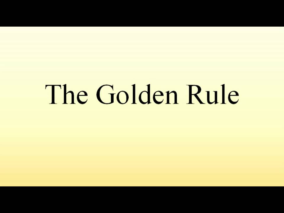 The Golden Rule - YouTube