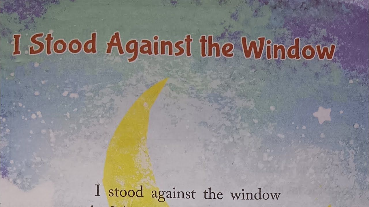 poem "I Stood Against the Window" 🪟 class 5 English Focus Book 📚 - YouTube