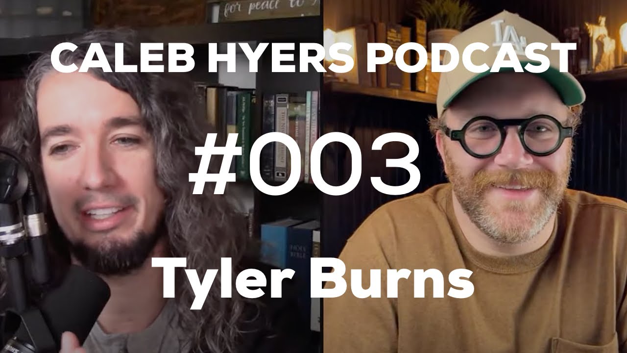 Caleb Hyers Podcast - Tyler Burns | The Table - YouTube
