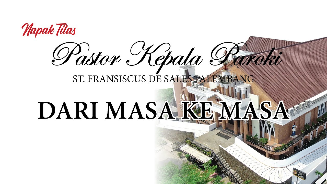Pastor Kepala Paroki SANFRADES dari Masa ke Masa (JASMERAH) - YouTube