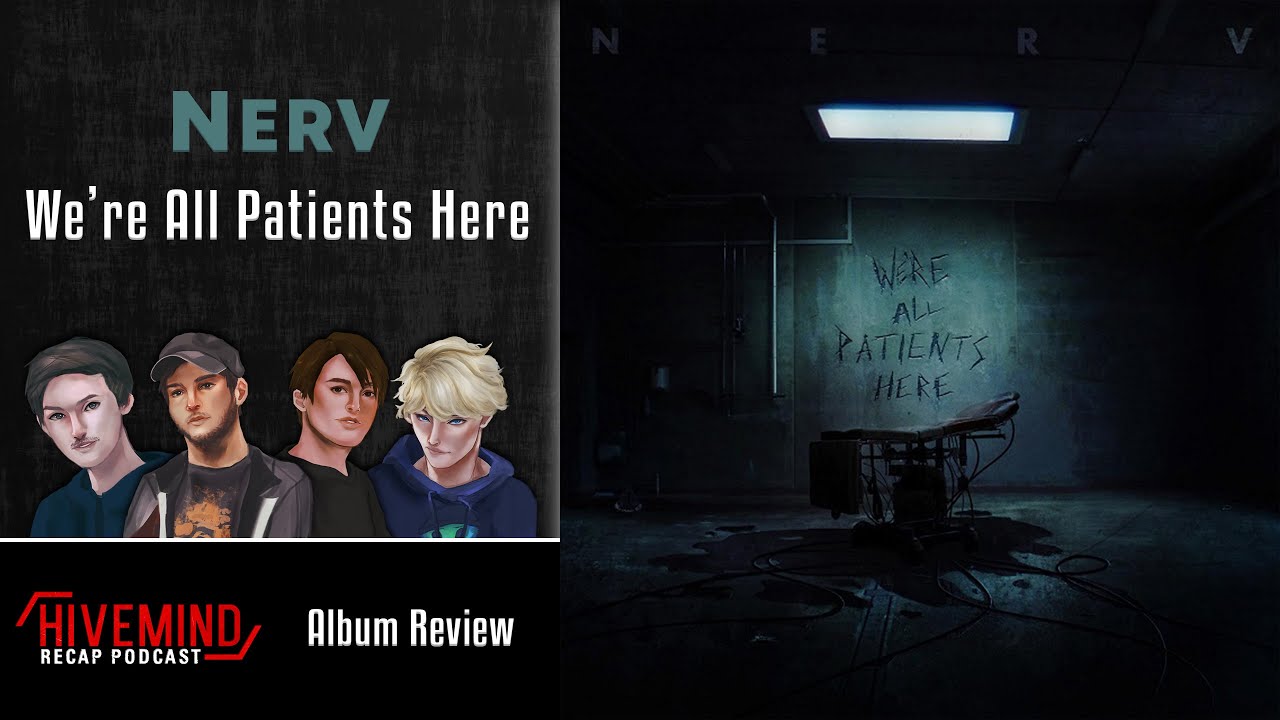 Nerv - We're All Patients Here | Hivemind Album Review/Discussion/Reaction - YouTube