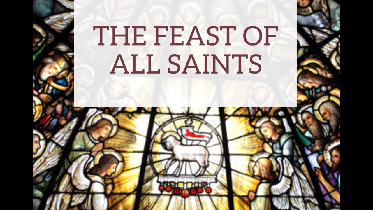 The Feast of All Saints - YouTube