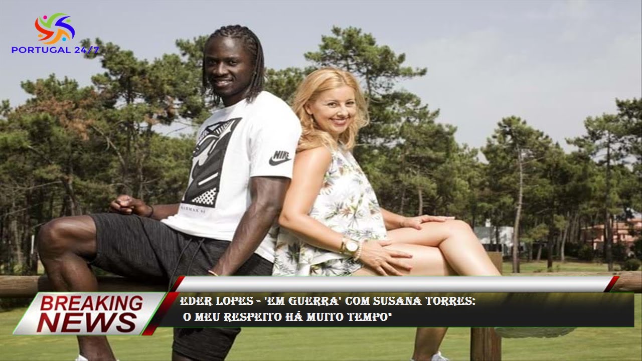 Eder Lopes - 'Em guerra' com Susana Torres: o meu respeito há muito ...
