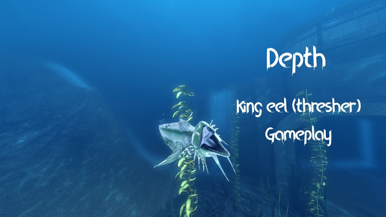 King eel (Thresher) gameplay | Depth - YouTube