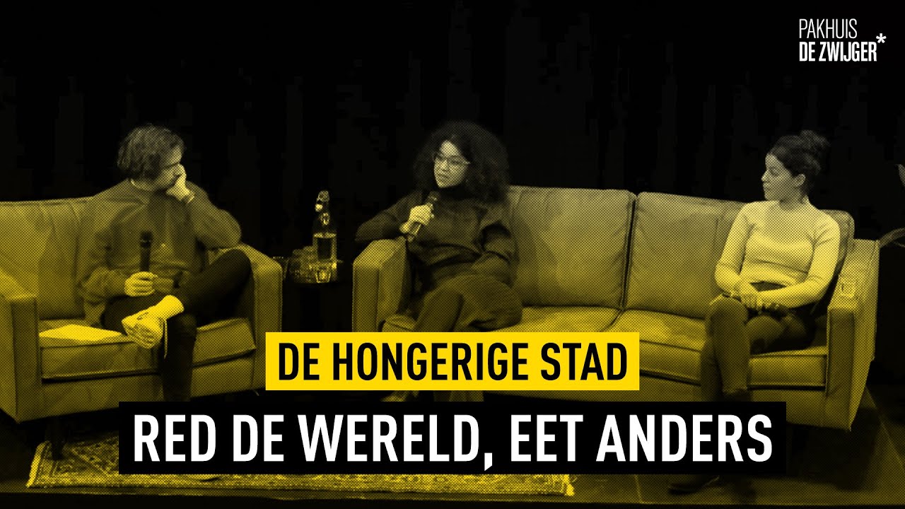 De Hongerige Stad #54: Red de wereld, eet anders - YouTube
