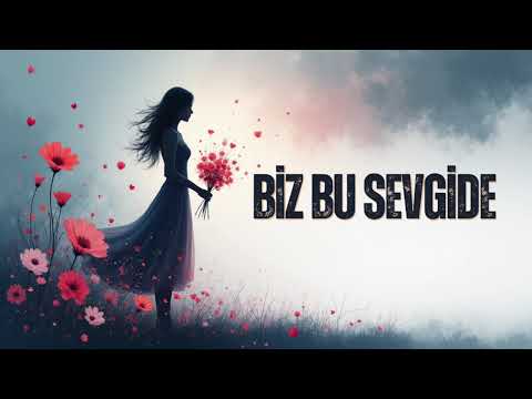 Biz Bu Sevgide 